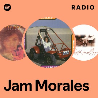 Jam Morales Radio | Spotify Playlist