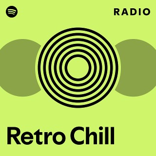 Retro Chill Radio | Spotify Playlist