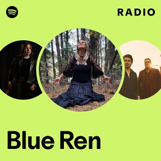Blue Ren Radio | Spotify Playlist