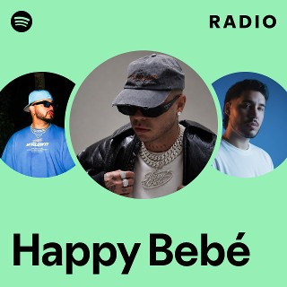 Happy Bebé Radio | Spotify Playlist