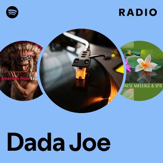 Dada Joe Radio - playlist by Spotify | Spotify