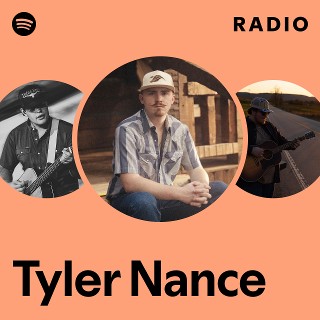 Tyler Nance Radio - playlist by Spotify | Spotify