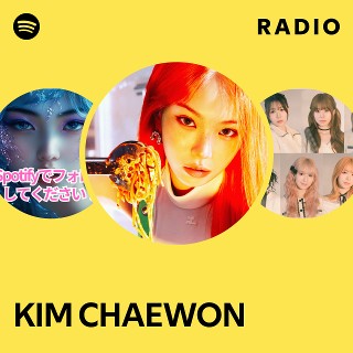 Kim Chaewon of LE SSERAFIM Radio | Spotify Playlist