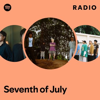Seventh of July Radio | Spotify Playlist