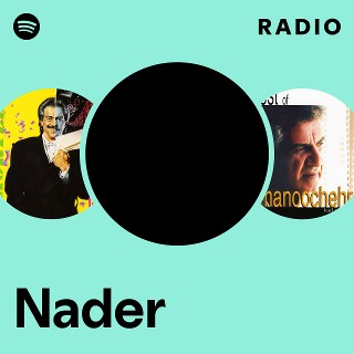 Nader Radio | Spotify Playlist