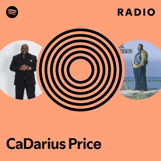 CaDarius Price Radio | Spotify Playlist
