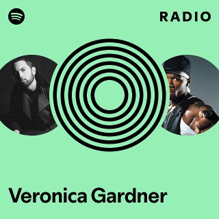 Veronica Gardner Radio - playlist by Spotify | Spotify