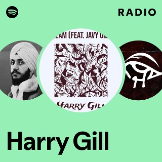 Harry Gill Radio | Spotify Playlist