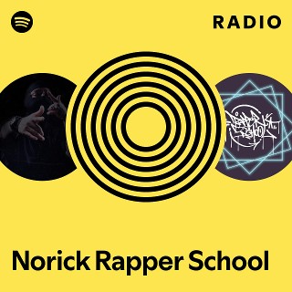 Norick Rapper School Radio | Spotify Playlist