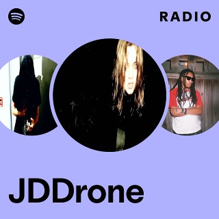 JDDrone Radio | Spotify Playlist