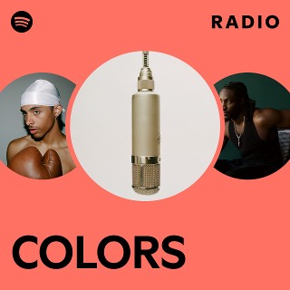 COLORS Radio - playlist by Spotify | Spotify