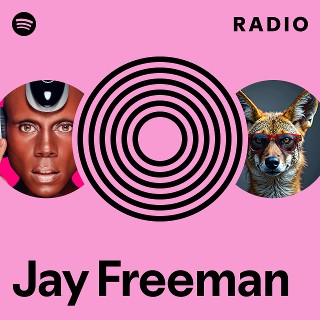 Jay Freeman Radio - playlist by Spotify | Spotify