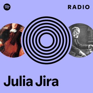 Julia Jira Radio | Spotify Playlist