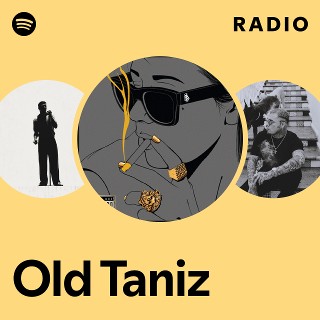 Old Taniz Radio - playlist by Spotify | Spotify