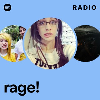 rage! Radio - playlist by Spotify | Spotify