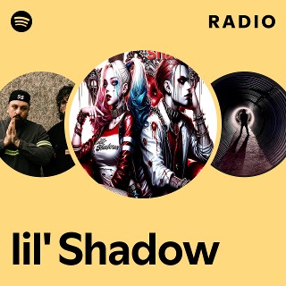 lil' Shadow Radio - playlist by Spotify | Spotify
