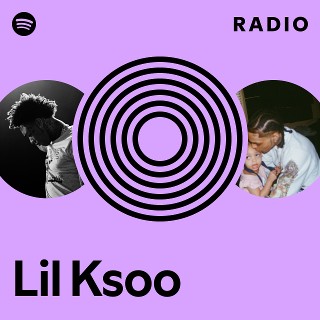 Lil Ksoo Radio - playlist by Spotify | Spotify