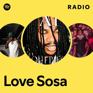 Love Sosa Radio | Spotify Playlist