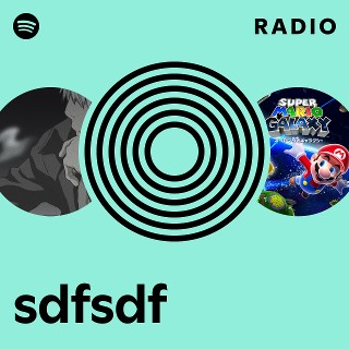 sdfsdf Radio - playlist by Spotify | Spotify
