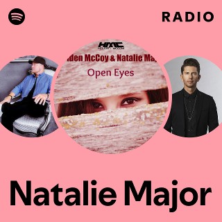 Natalie Major Radio | Spotify Playlist