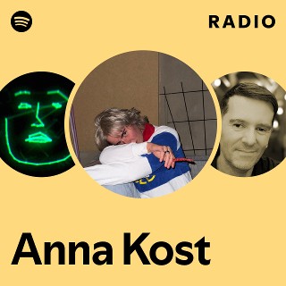 Anna Kost Radio | Spotify Playlist