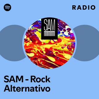 SAM - Rock Alternativo Radio | Spotify Playlist