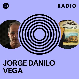 JORGE DANILO VEGA Radio | Spotify Playlist