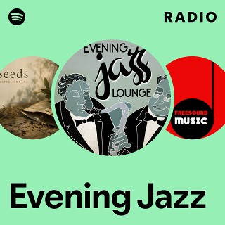 Evening Jazz Radio - playlist by Spotify | Spotify