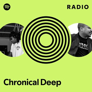 Chronical Deep Radio | Spotify Playlist