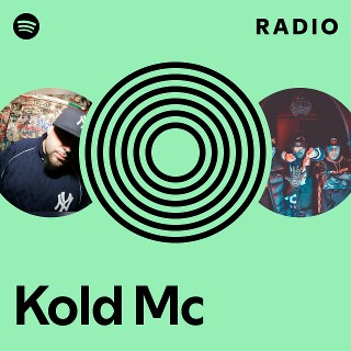Kold Mc Radio - playlist by Spotify | Spotify