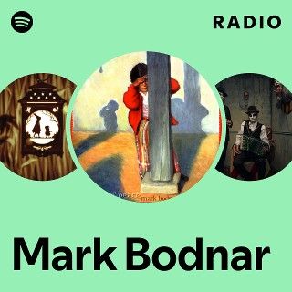 Mark Bodnar Radio - playlist by Spotify | Spotify