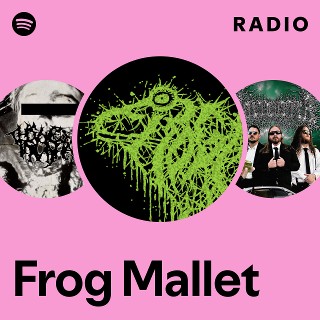 Frog Mallet Radio | Spotify Playlist