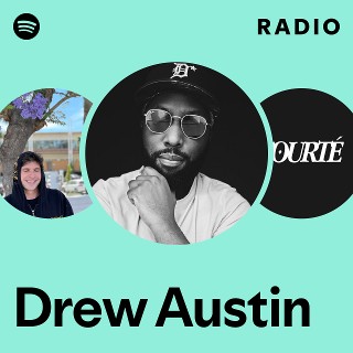 Drew Austin Radio | Spotify Playlist