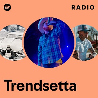 Trendsetta Radio | Spotify Playlist