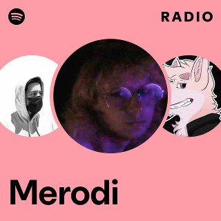 Merodi Radio - playlist by Spotify | Spotify