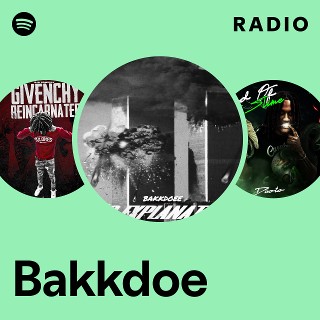 Bakkdoe Radio - playlist by Spotify | Spotify