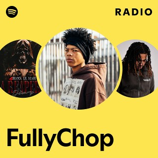 FullyChop Radio - playlist by Spotify | Spotify