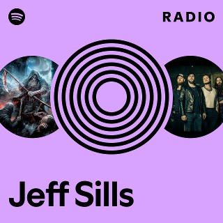 Jeff Sills Radio | Spotify Playlist