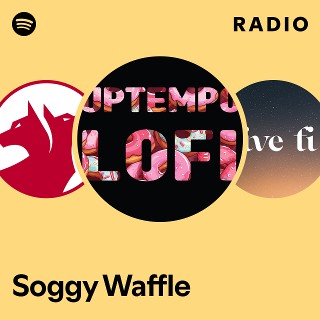 Soggy Waffle Radio | Spotify Playlist
