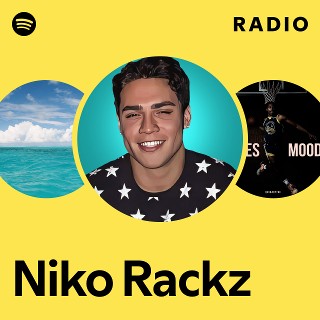 Niko Rackz Radio | Spotify Playlist