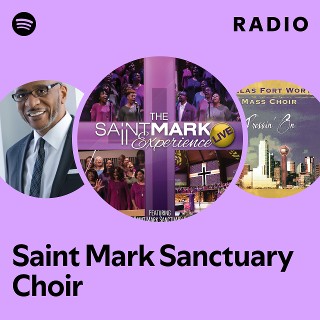 Saint Mark Sanctuary Choir Radio | Spotify Playlist