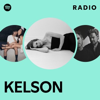 KELSON Radio - playlist by Spotify | Spotify