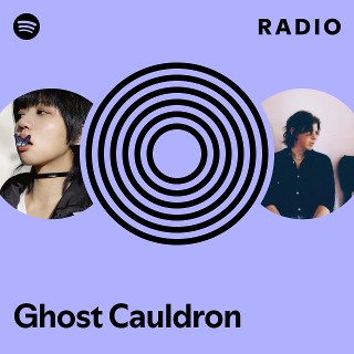 Ghost Cauldron Radio | Spotify Playlist