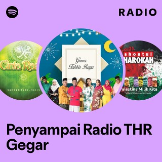 Penyampai Radio THR Gegar Radio Spotify Playlist