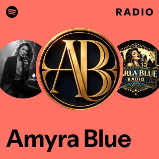 Amyra Blue Radio | Spotify Playlist