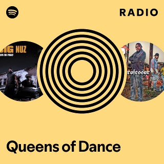 Queens of Dance Radio - playlist by Spotify | Spotify