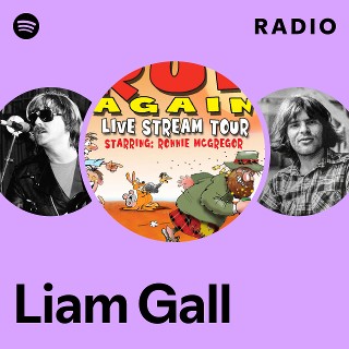 Liam Gall Radio - playlist by Spotify | Spotify