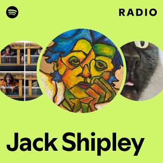 Jack Shipley Radio | Spotify Playlist