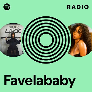 Favelababy Radio | Spotify Playlist