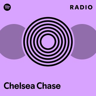 Chelsea Chase Radio | Spotify Playlist